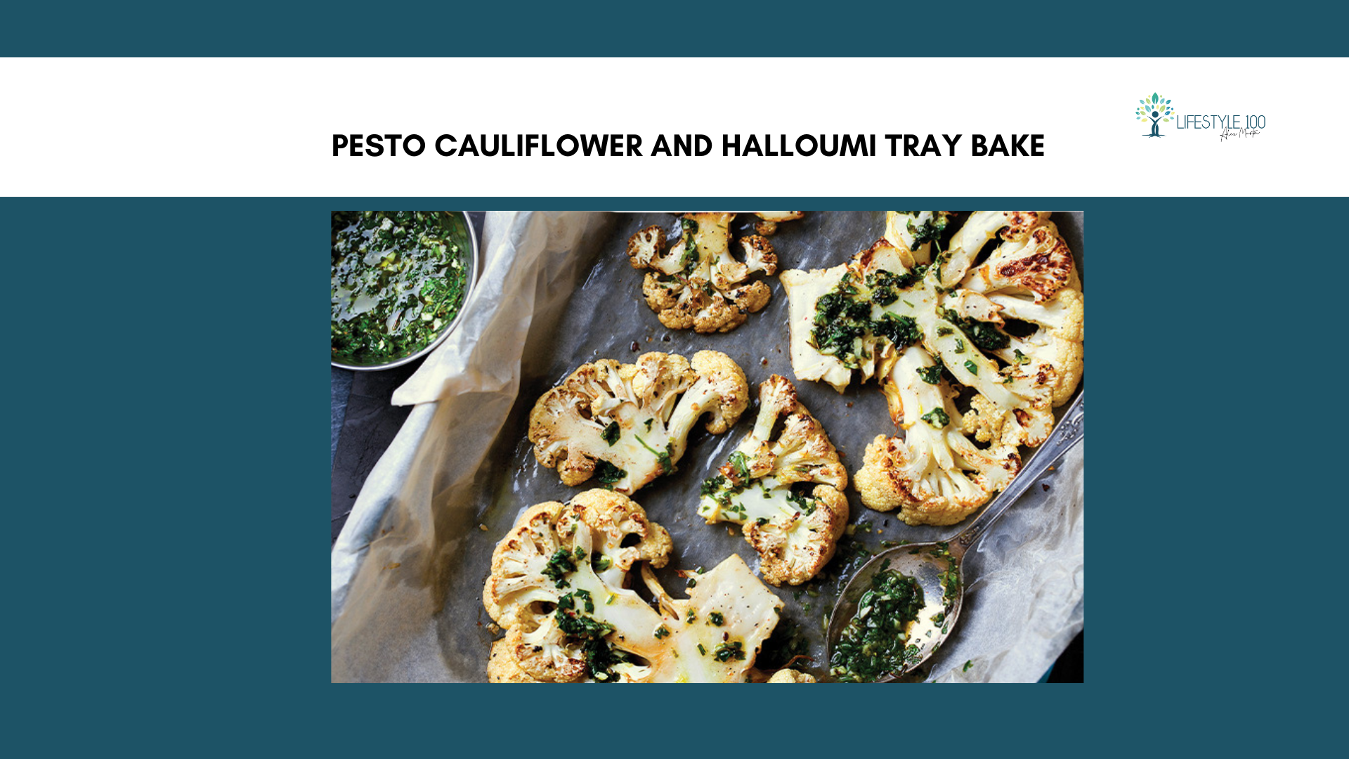 Pesto Cauliflower and Halloumi Tray Bake – Lifestyle 100