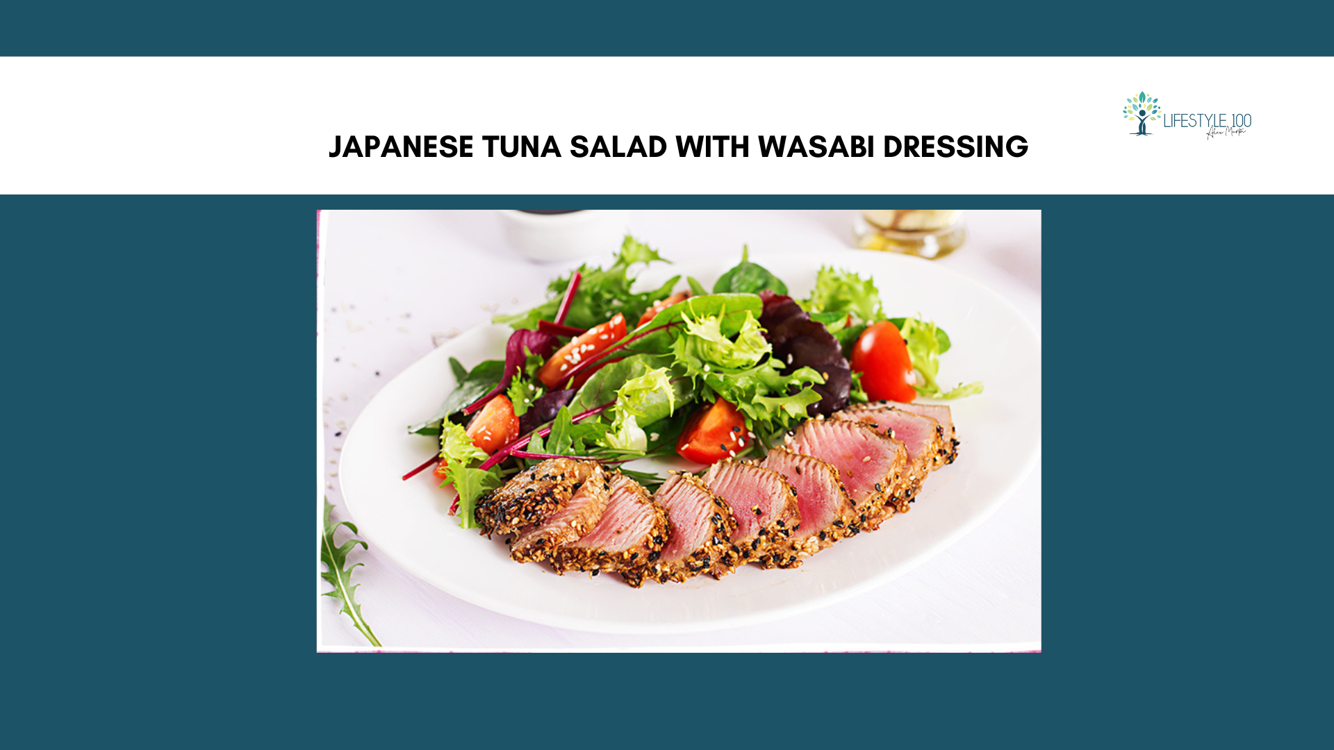 Japanese Tuna Salad & Wasabi dressing – Lifestyle 100